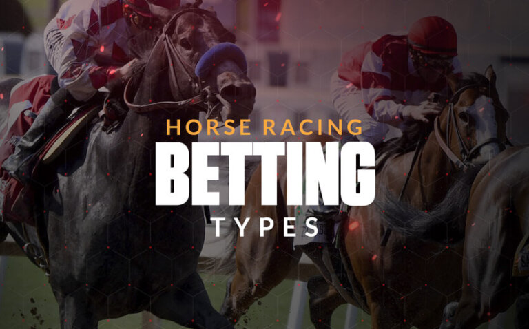 Different Horse Racing Bets: Understanding All The Types
